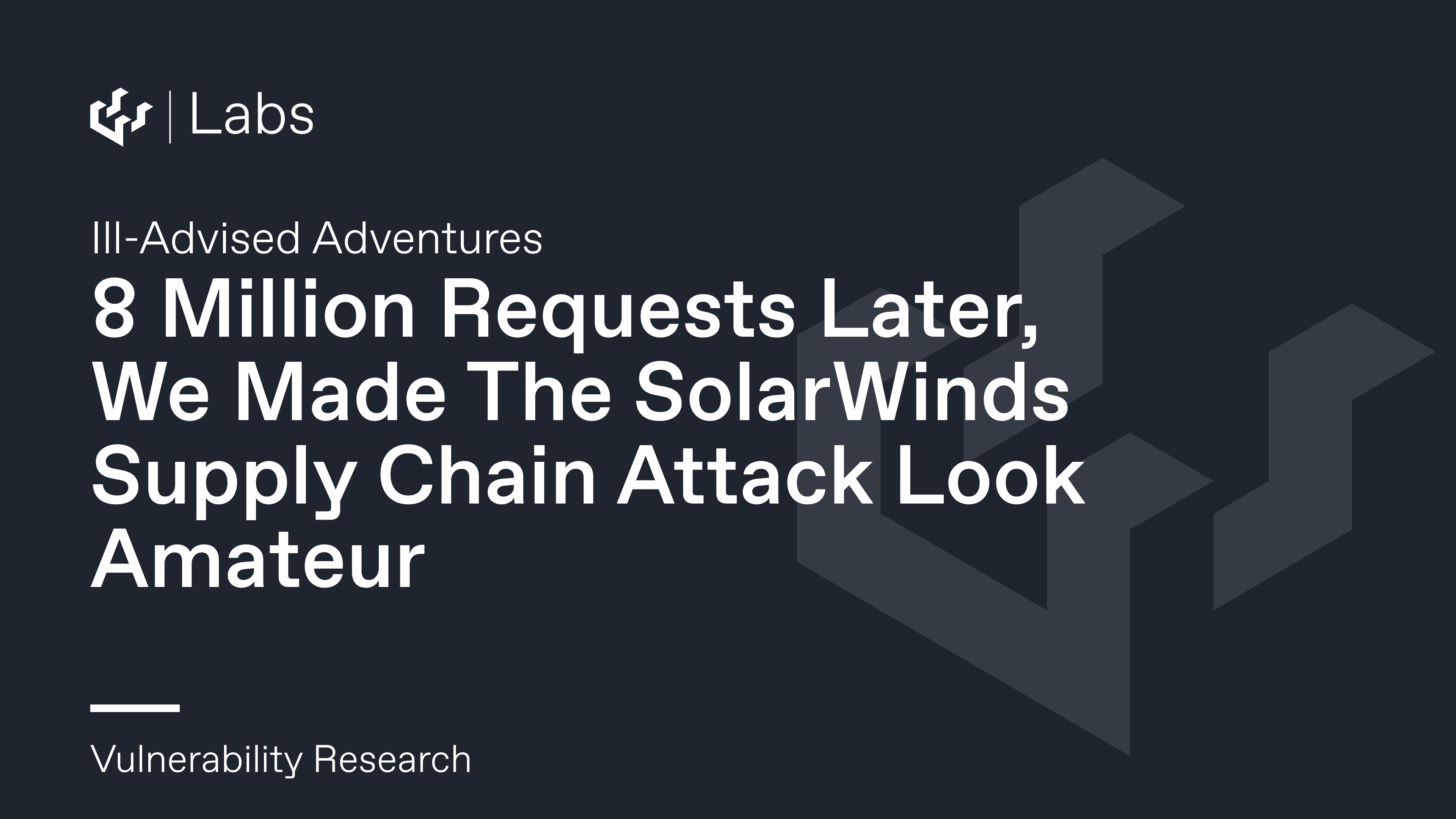 8 Million Requests Later, We Made The SolarWinds Supply Chain Attack ...