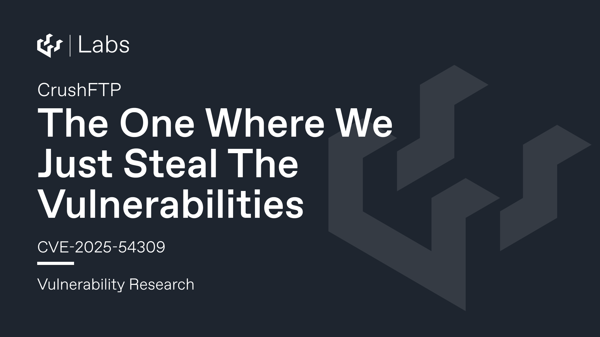 The One Where We Just Steal The Vulnerabilities (CrushFTP CVE-2025-54309)